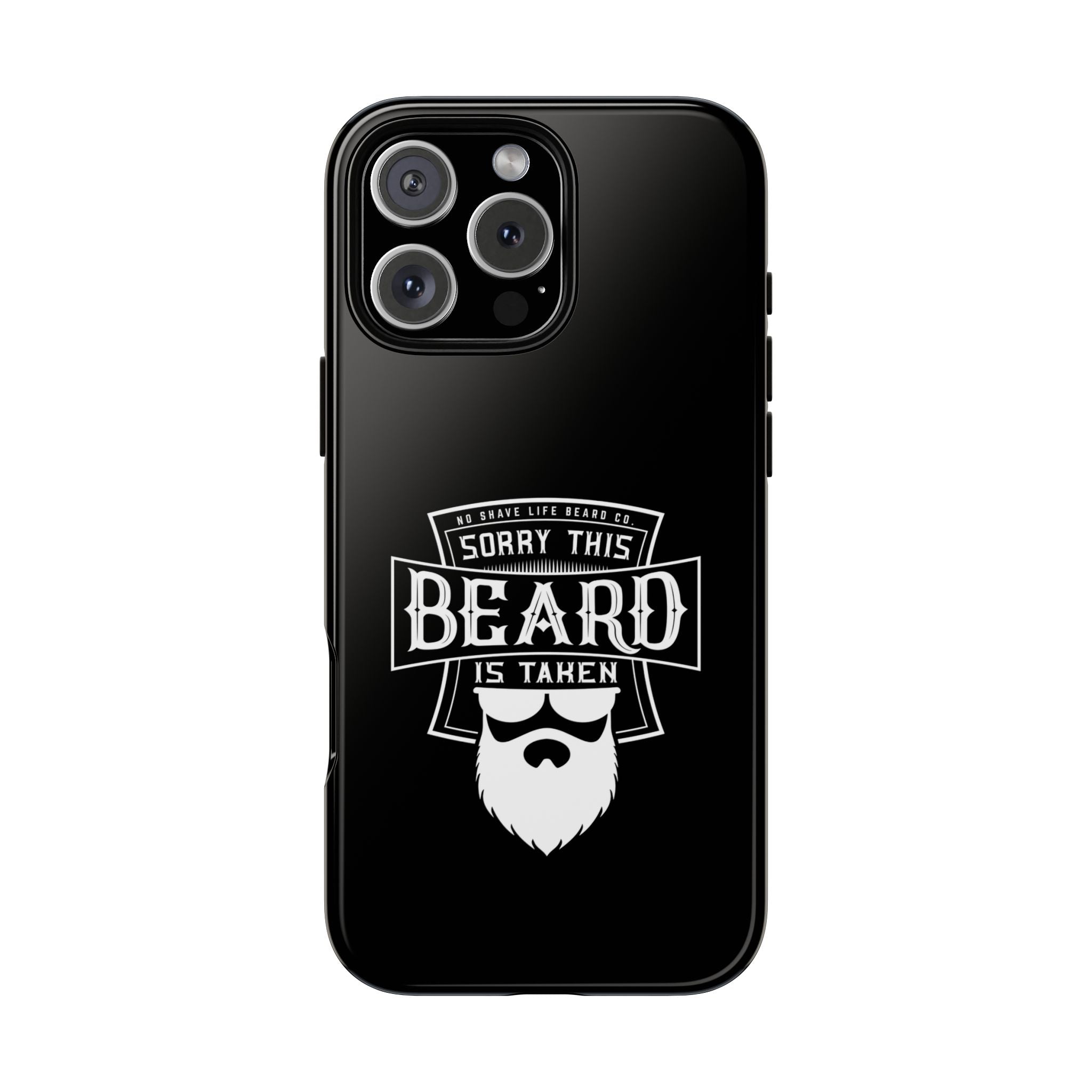 This Beard is Taken Hard Phone Case – No Shave Life
